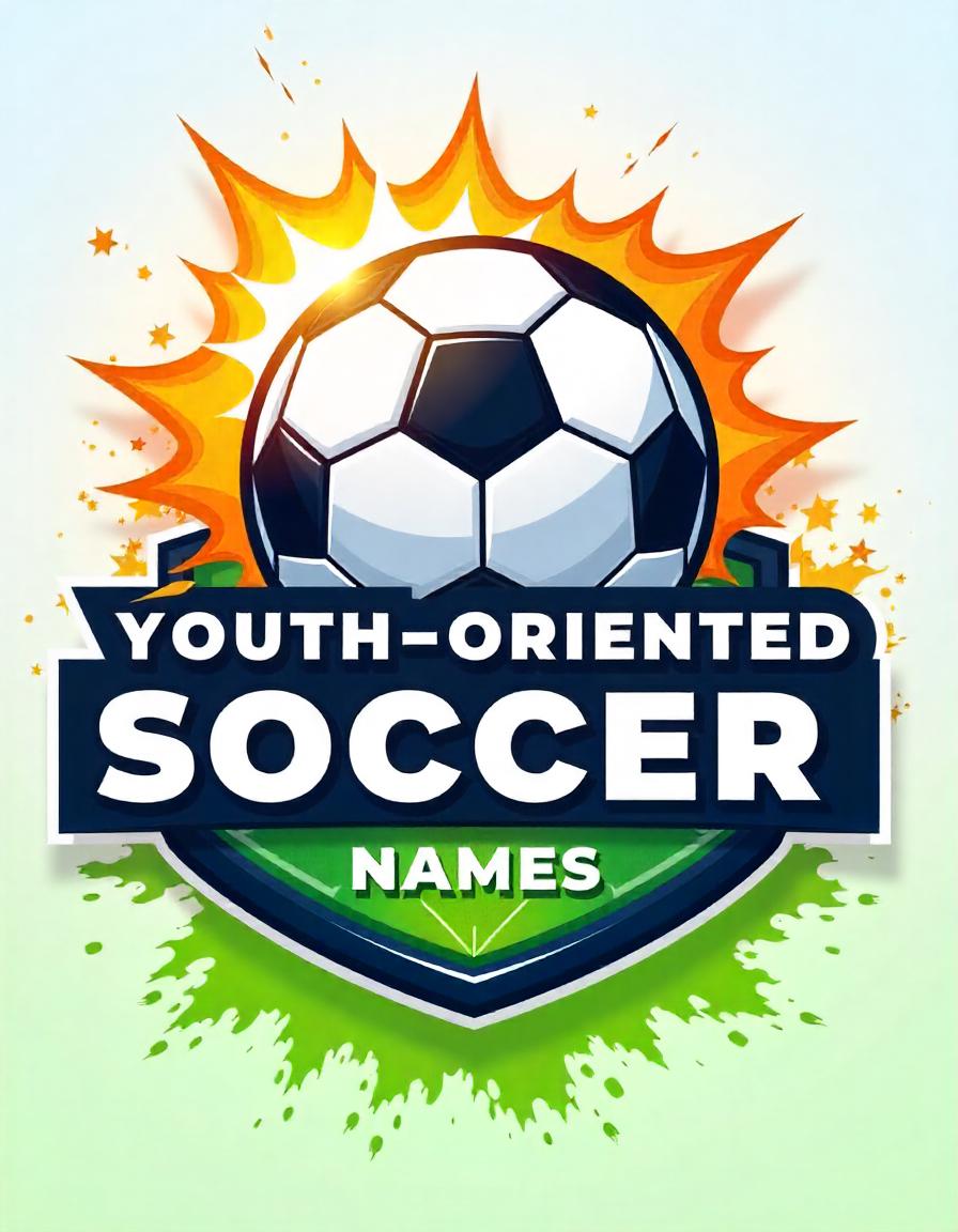 Soccer Team Names: Unique, Funny & Cool Ideas - Biographical Dictionary